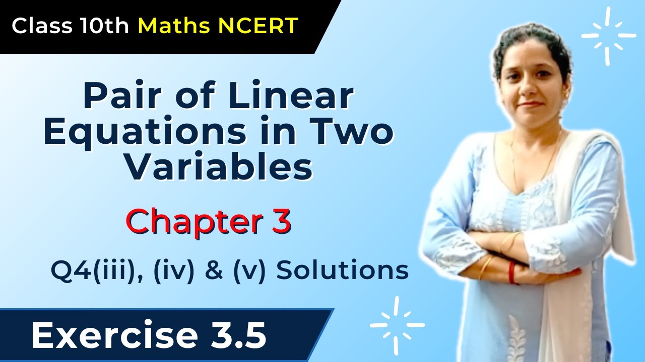 Class 10 Chapter 3 | Exercise 3.5 q4 iii | Exercise 3.5 q4 iv ...
