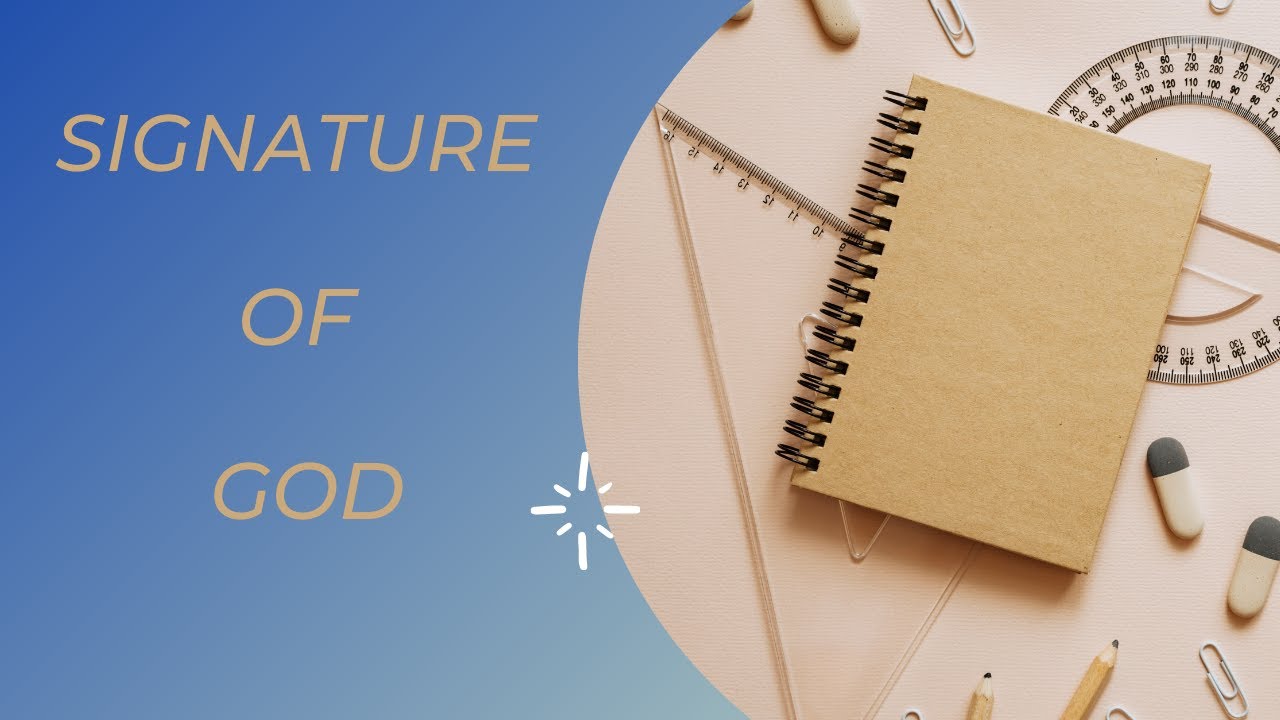 SIGNATURE OF GOD - YouTube