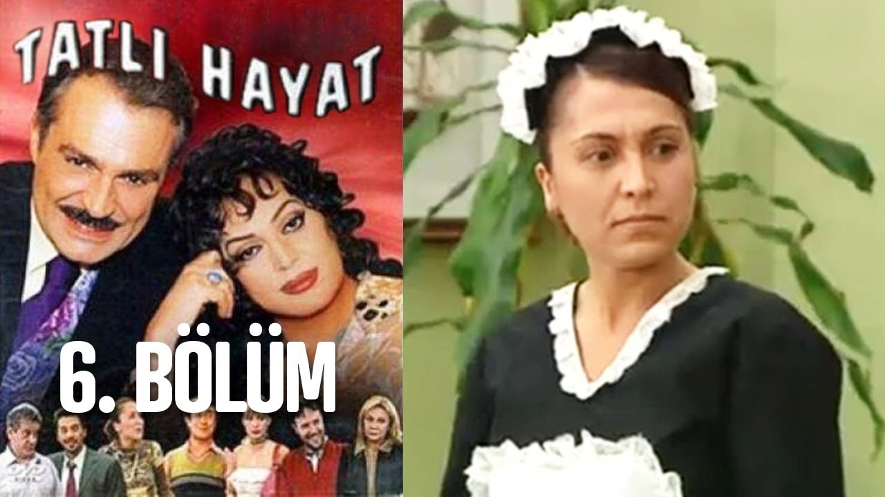 Tatlı Hayat 6. Bölüm - YouTube