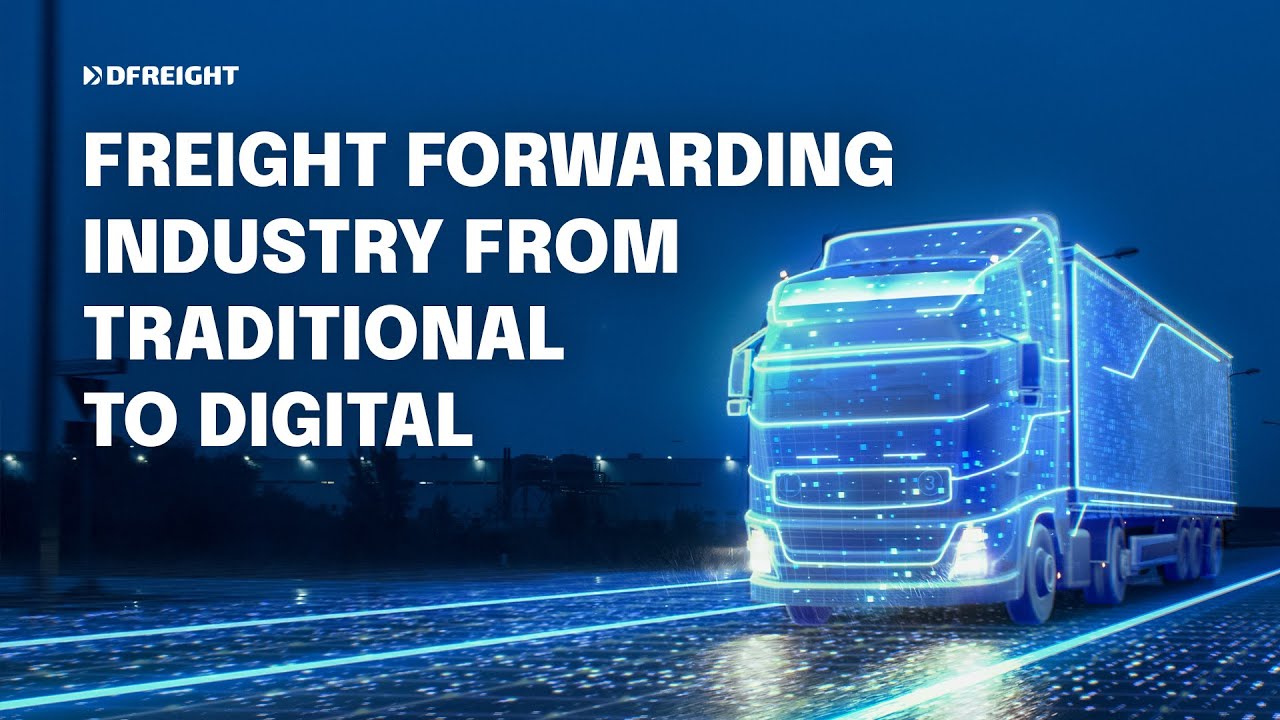 Freight Forwarding Industry from Traditional to Digital - YouTube