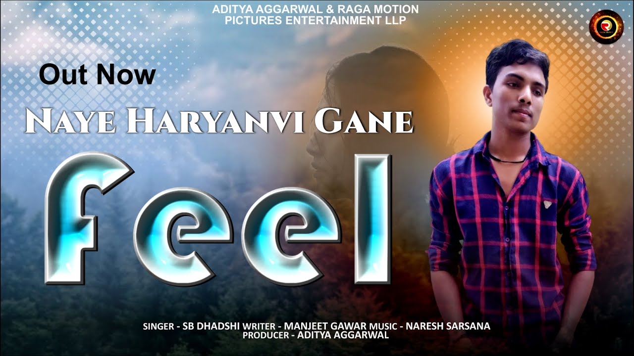 Naye Haryanvi Gane | Feel (Official Video) | Manjeet, SB Dhadshi | New ...