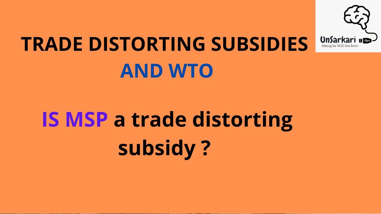 Trade distorting subsidies and WTO - YouTube
