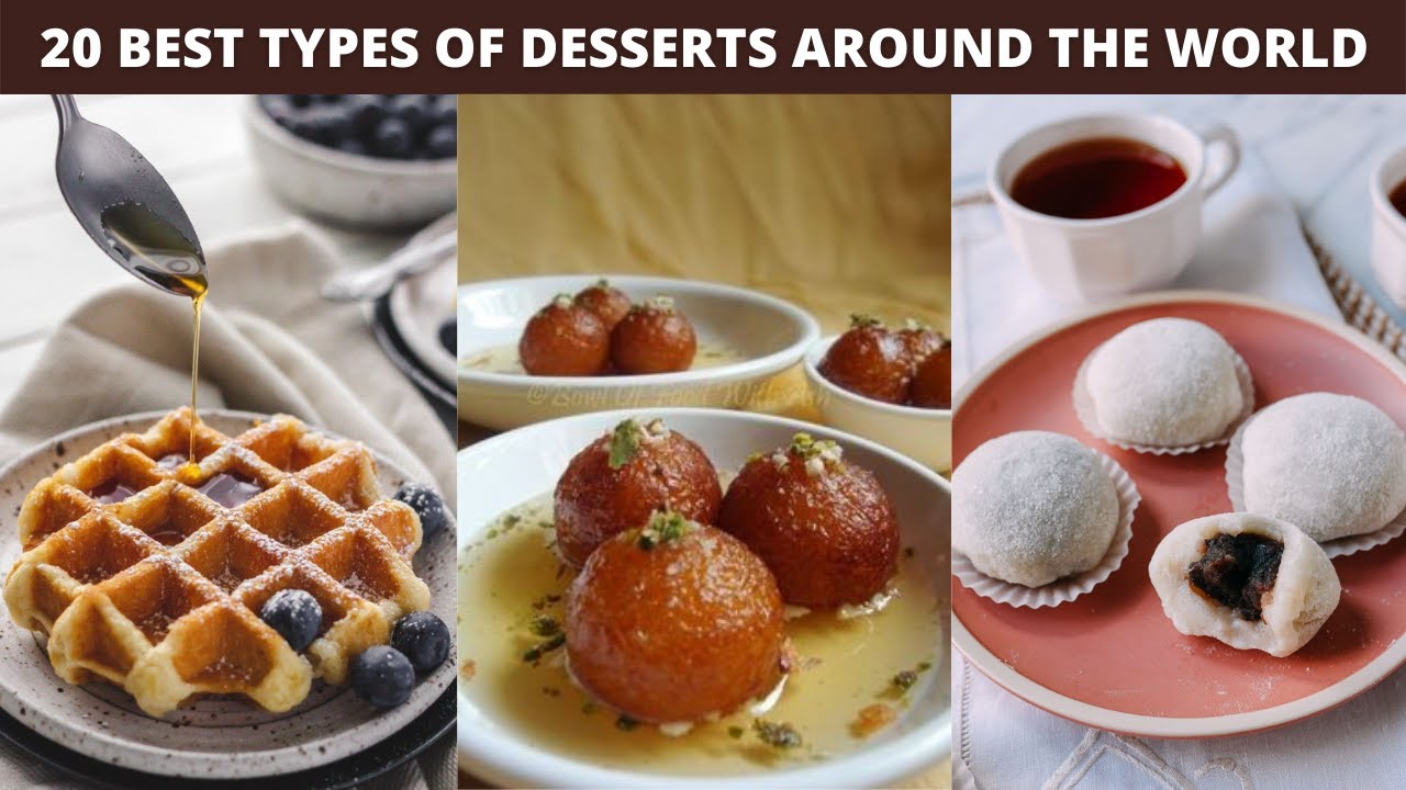 20 Best Types Of Desserts Around the world | Belgian Waffle, Gulab ...