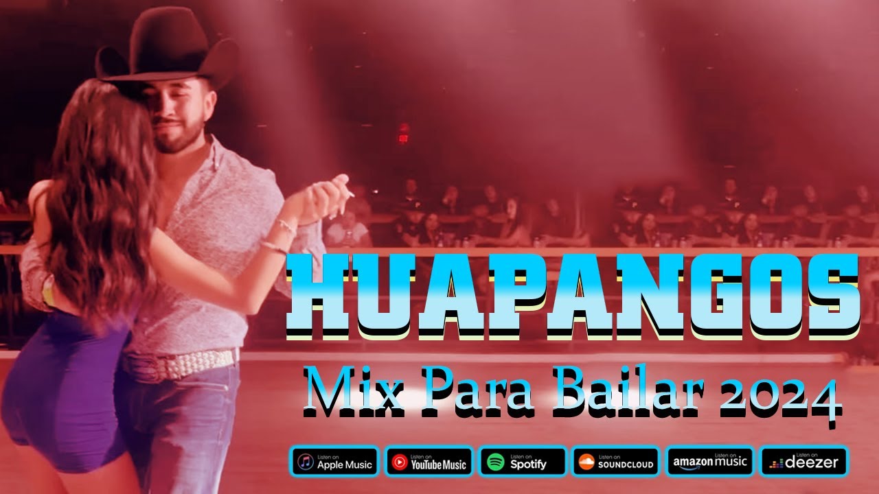Mix de Huapangos 2024 ~ Puros Huapangos Para Bailar Mix 2024 ...