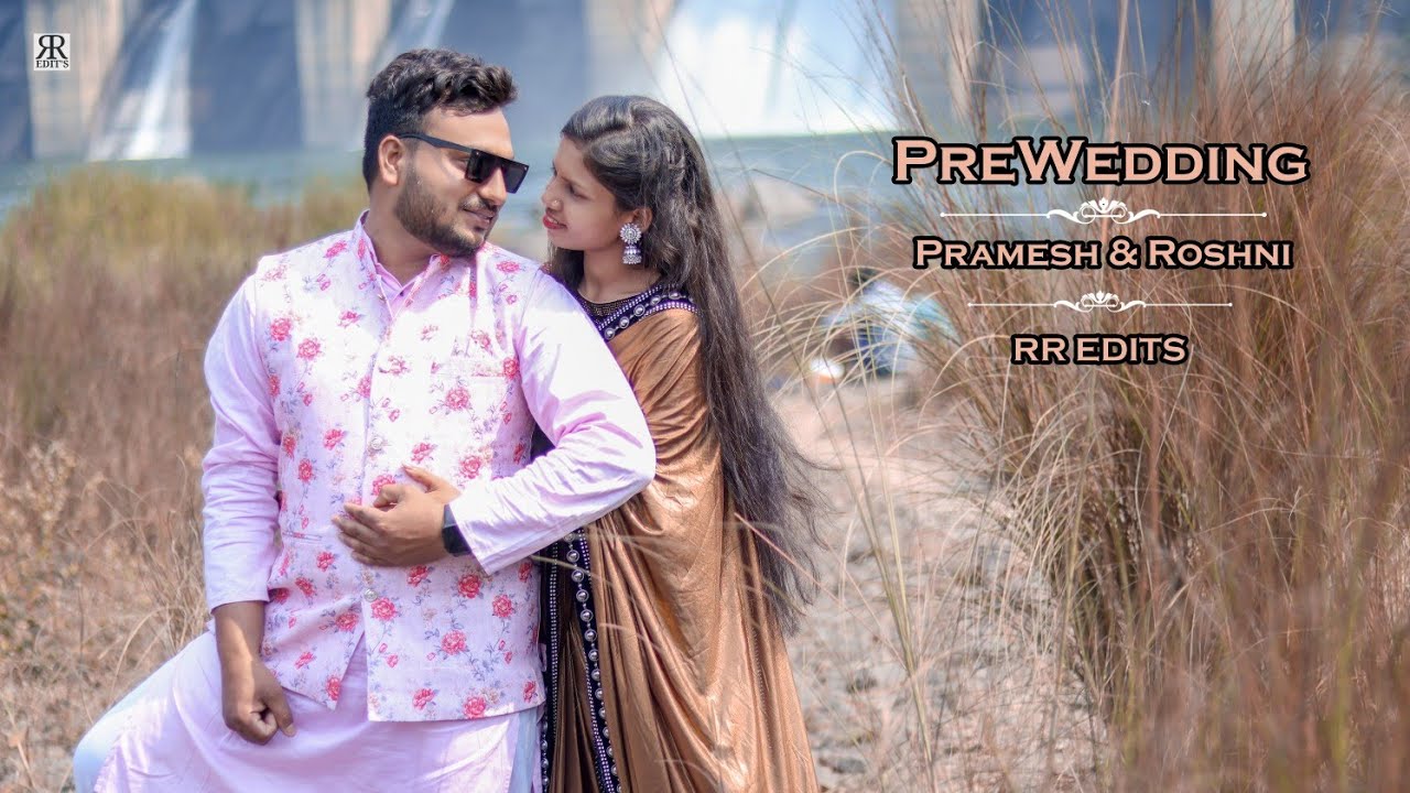 Best Pre-wedding Film | Pramesh & Roshni | Apna Bana le Piya | RR EDITS ...