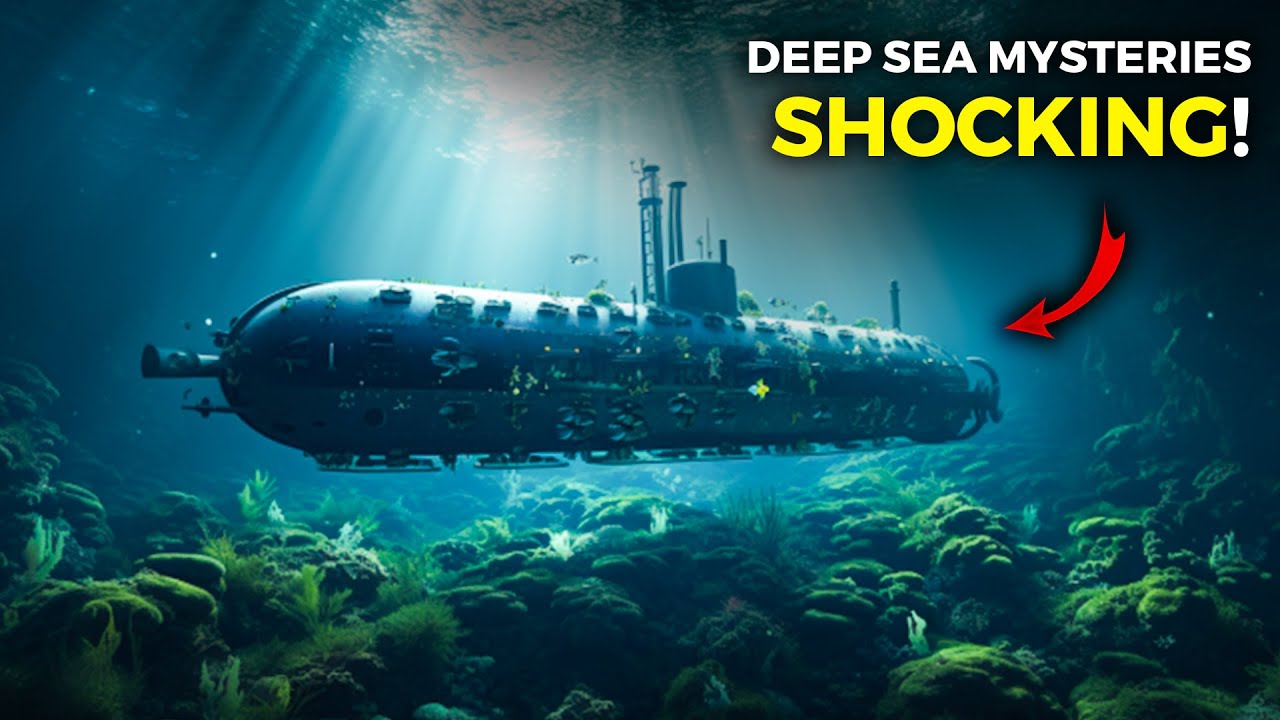 DEEP SEA Mysteries which are UNSOLVED and SHOCKING. - YouTube