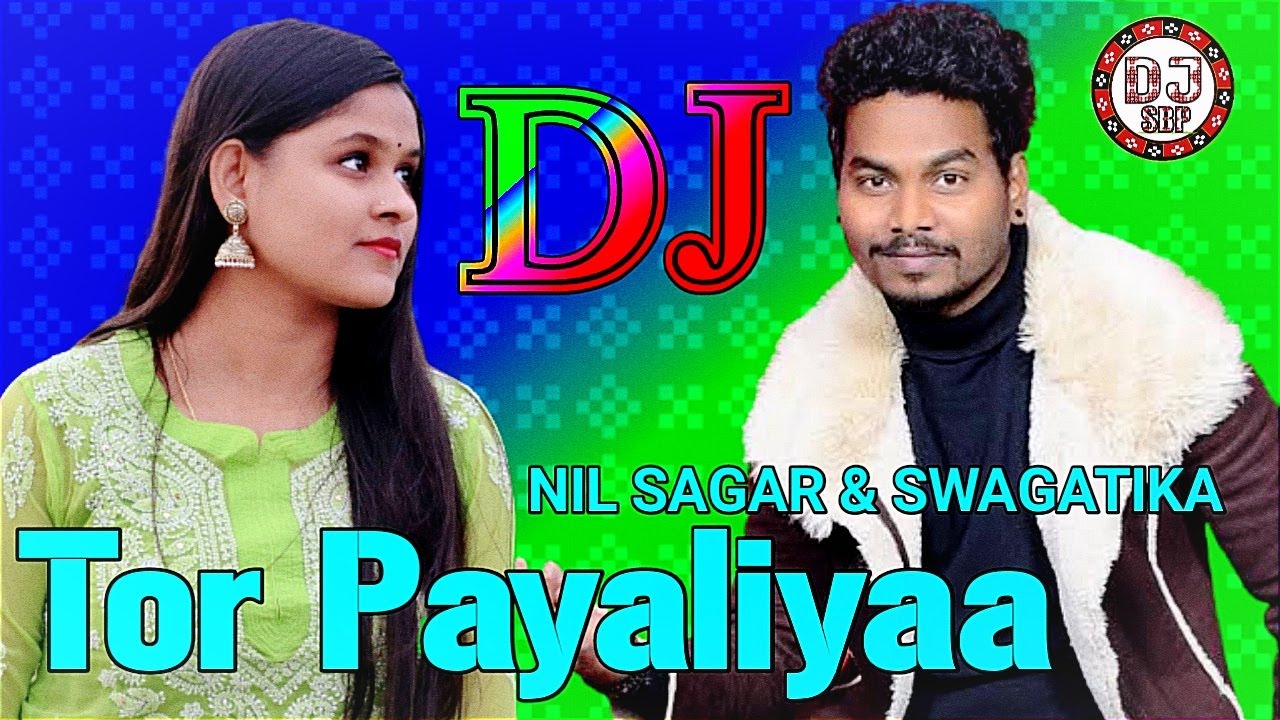 Tor Payaliyaa Sambalpuri Dj Song Ll Nil Sagar Swagatika Sambalpuri Dj