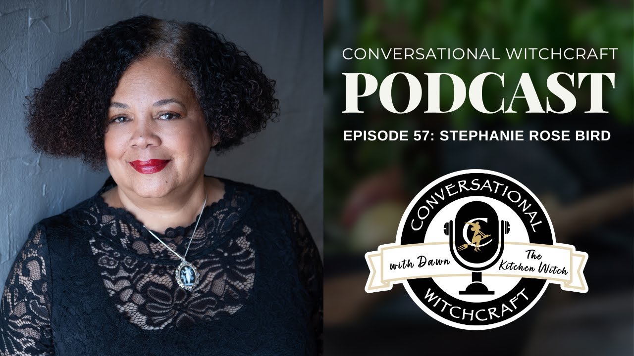 Conversational Witchcraft Podcast Episode 57: Stephanie Rose Bird - YouTube