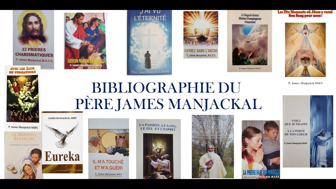 FRANÇAIS Bibliographie et biographie du Père James Manjackal 18 03 2024 ...