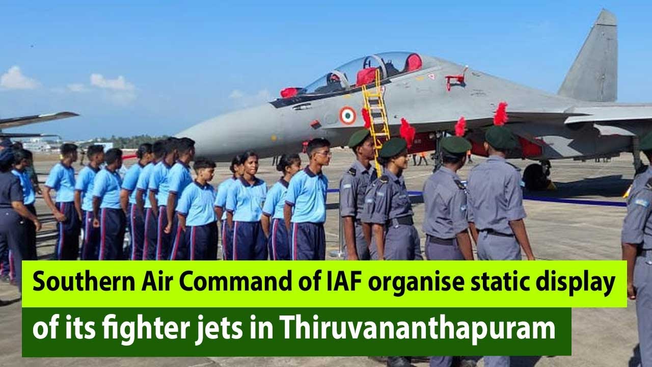 Southern Air Command of IAF organise static display of its fighter jets ...