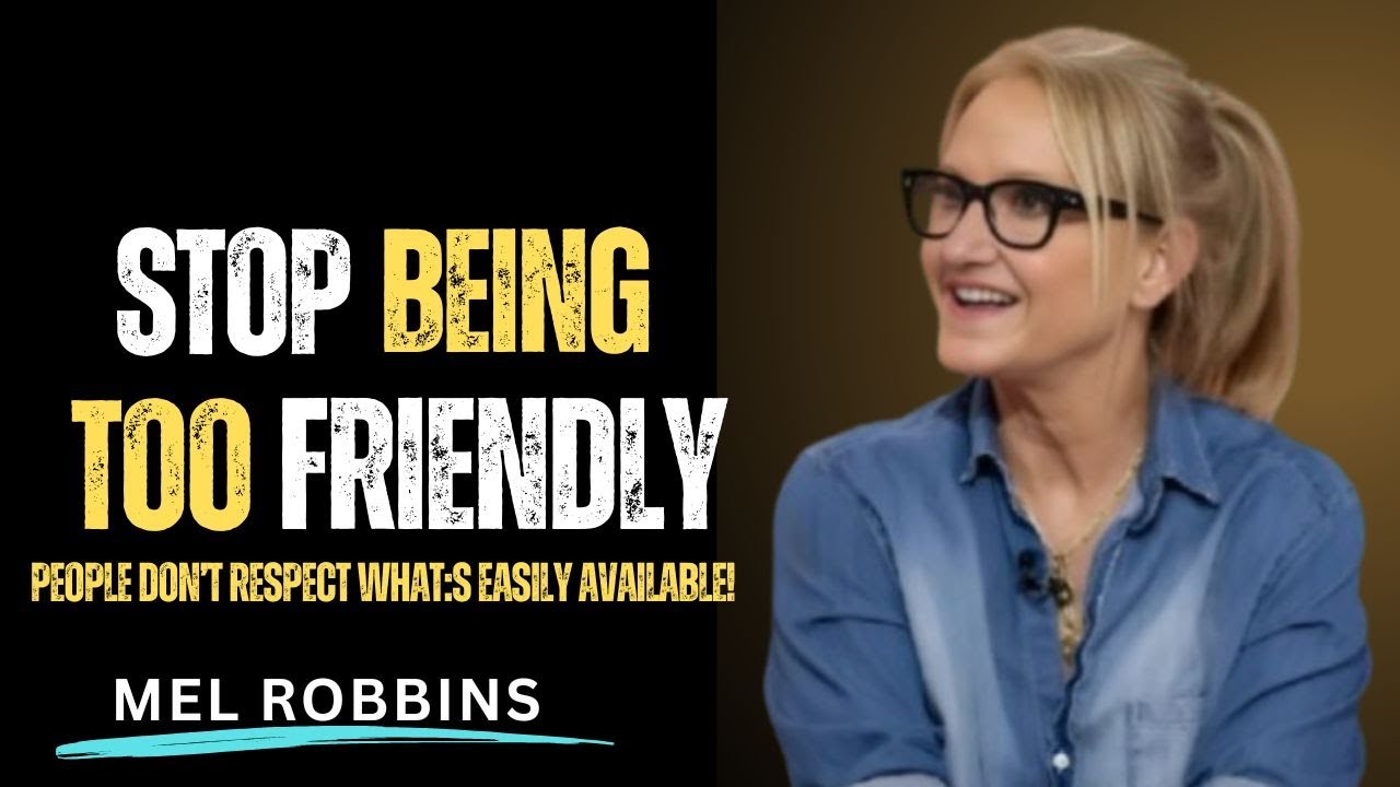 STOP BEING TOO FRIENDLY! People Don't Respect What's Easily Available ...