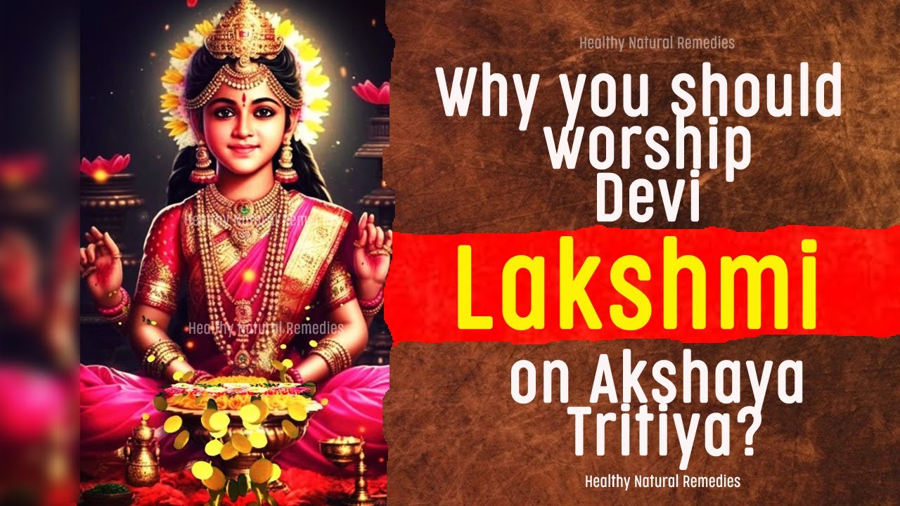 Why should you worship Devi Lakshmi on Akshaya Tritiya? Akshaya Tritiya 2023 | Lakshmi Puja ...