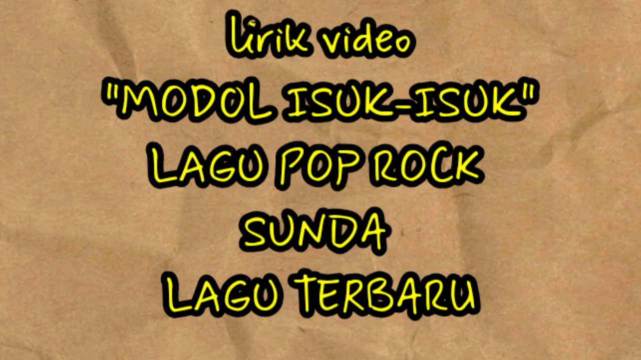 PARODI (VIDEO LIRYC OFFICIAL) LAGU POP ROCK SUNDA " MODOL ISUK - ISUK ...
