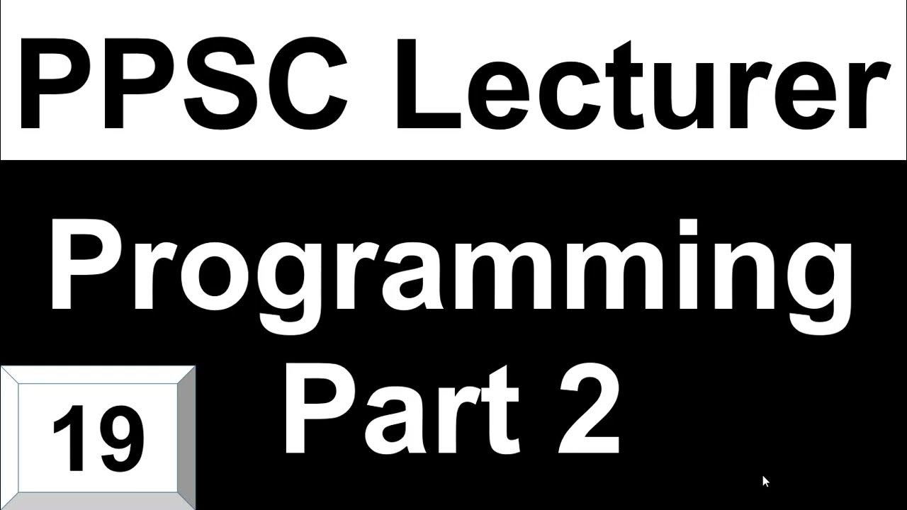 PPSC Computer Science Lecturer Preparation Introduction to Computer Programming Part 2 - YouTube