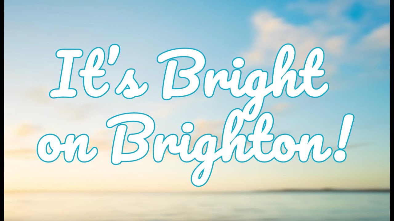It's Bright on Brighton! - YouTube