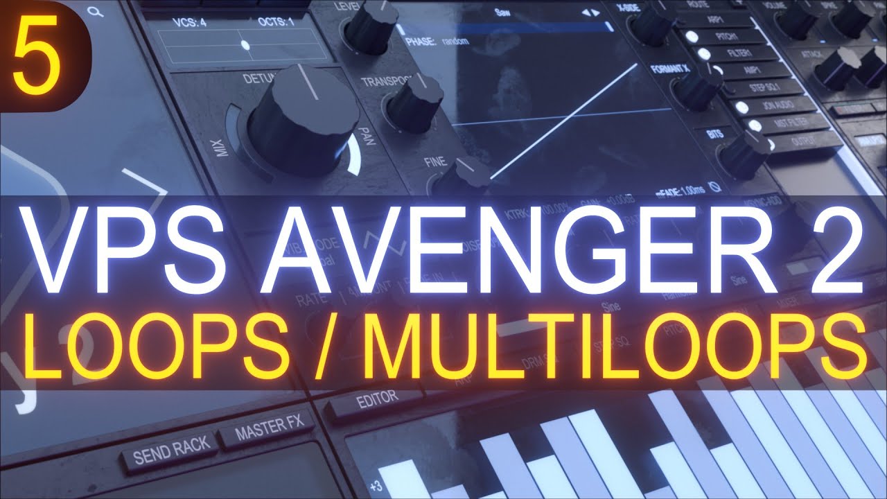 VPS Avenger 2 - Tutorial Course #5 With Jon Audio - Single Loops and Multi Loops - YouTube