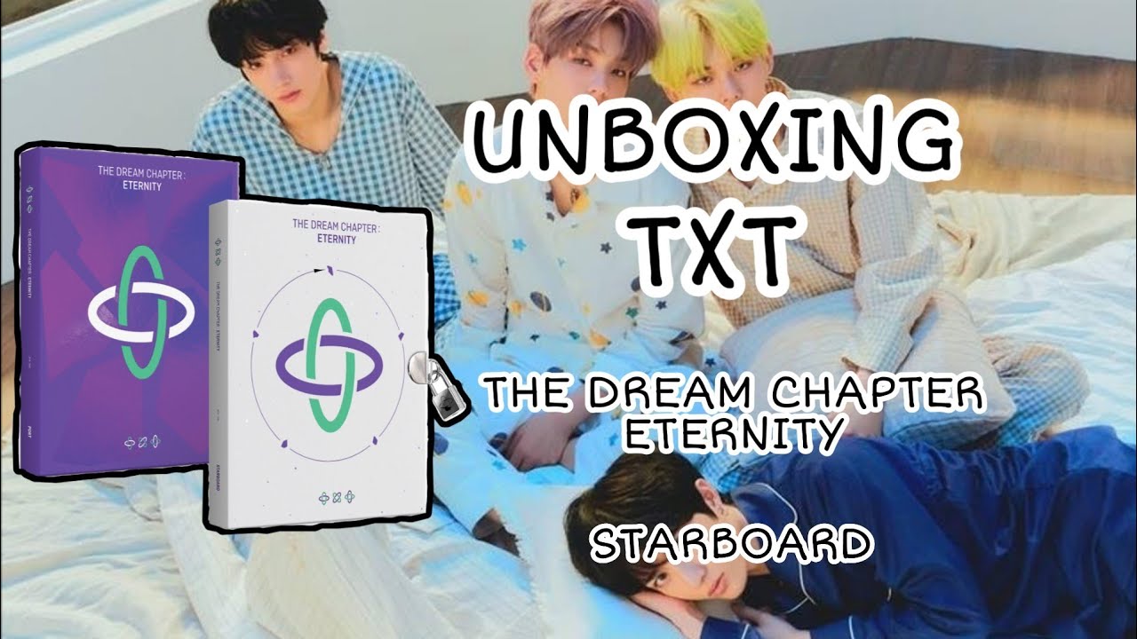 [UNBOXING] TXT THE DREAM CHAPTER : ETERNITY (STARBOARD) - YouTube