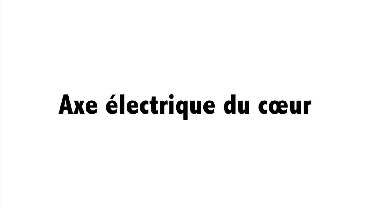 ECG Comment calculer l'axe électrique du coeur méthode des quadrants ...