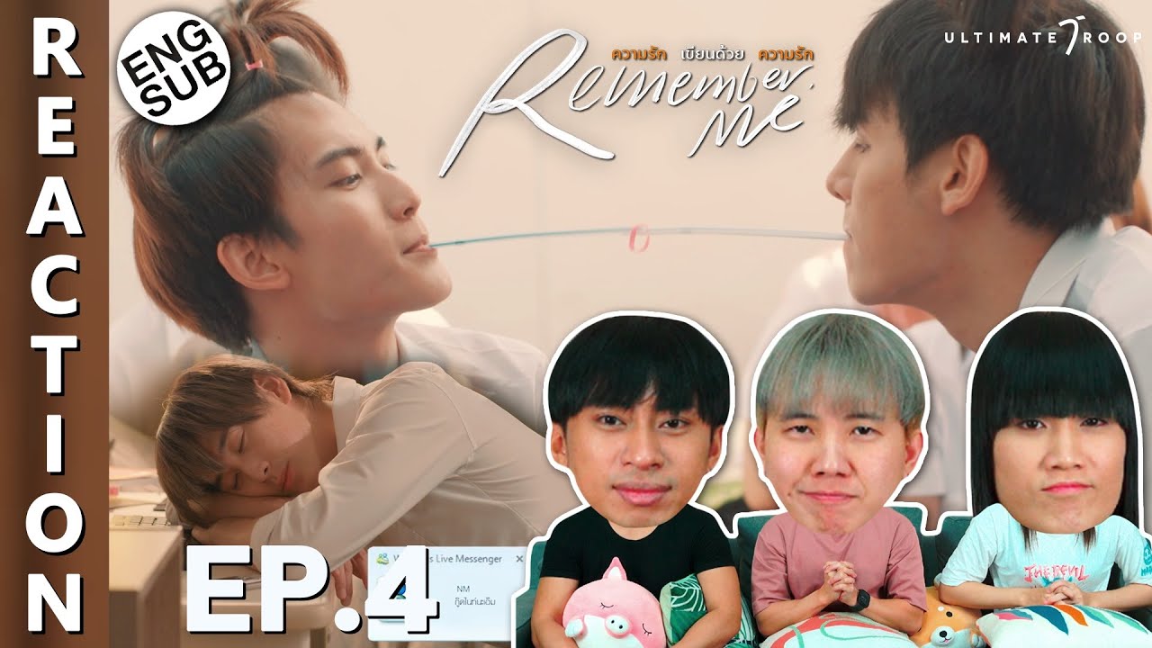(ENG SUB) [REACTION] Remember Me ความรักเขียนด้วยความรัก | EP.4 | IPOND ...