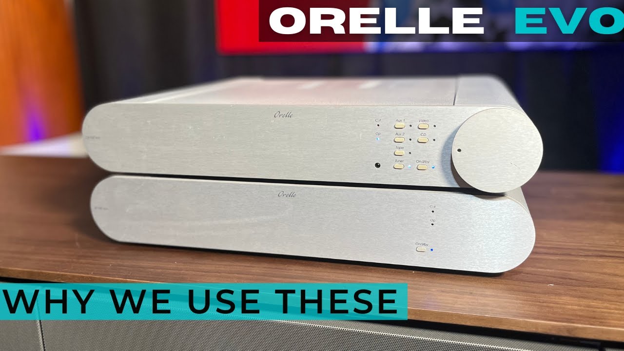 How ORELLE got ME INTO the Hi-FI Industry & Why it's our TEST AMP ...