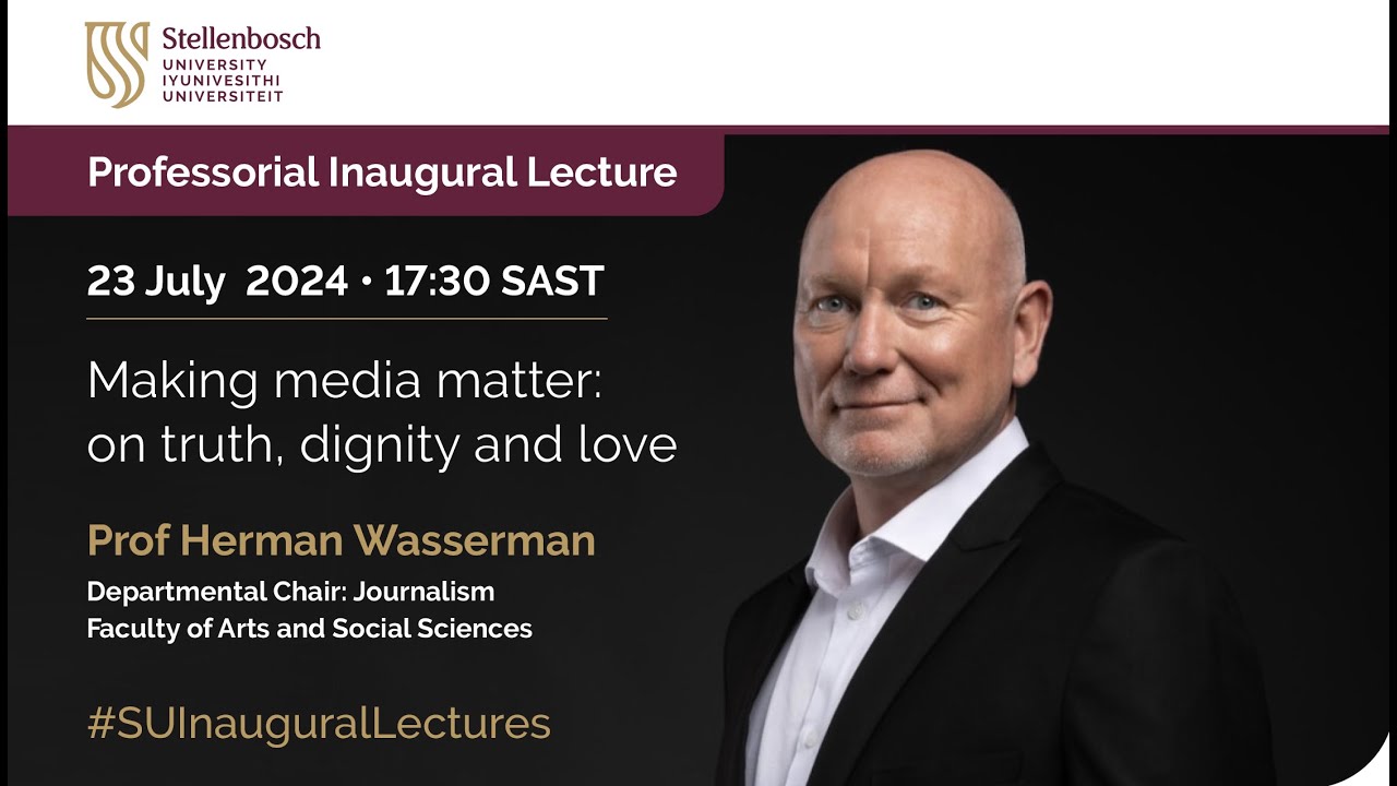 Inaugural Lecture (2024): Prof Herman Wasserman - YouTube