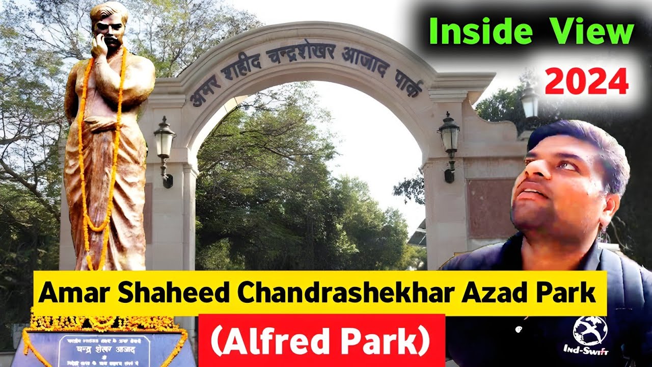 🙏 ️Amar Shaheed Chandrashekhar Azad Park | Alfred Park | Prayagraj ...