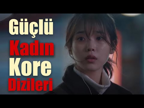 Güçlü ve İlham veren Kadın Başrolleriyle Kore Dizileri (KAÇINI İZLEDİN?)