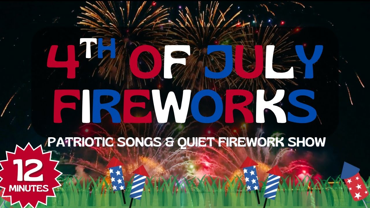 🎇 4th of July Fireworks Music for Kids | No Loud Sounds | Patriotic ...