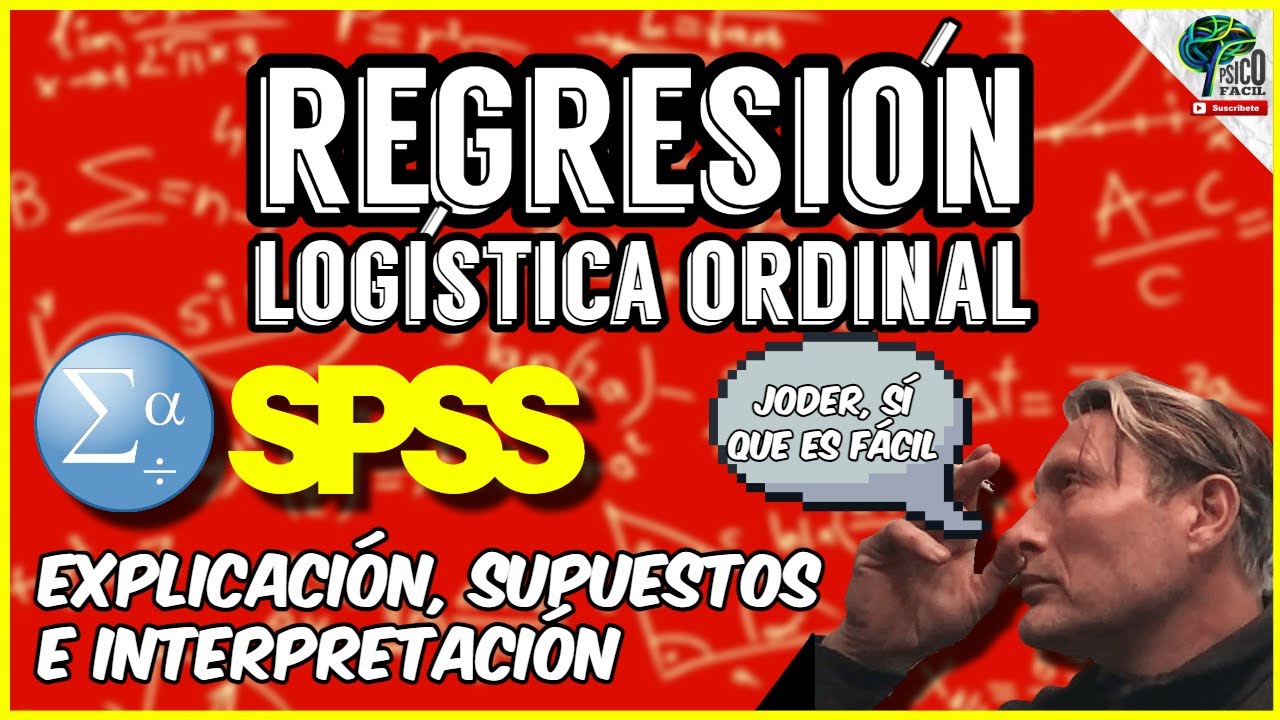 REGRESION LOGISTICA ORDINALEN SPSS | FÁCIL | EXPLICACIÓN, PARÁMETROS E INTERPRETACIÓN - YouTube