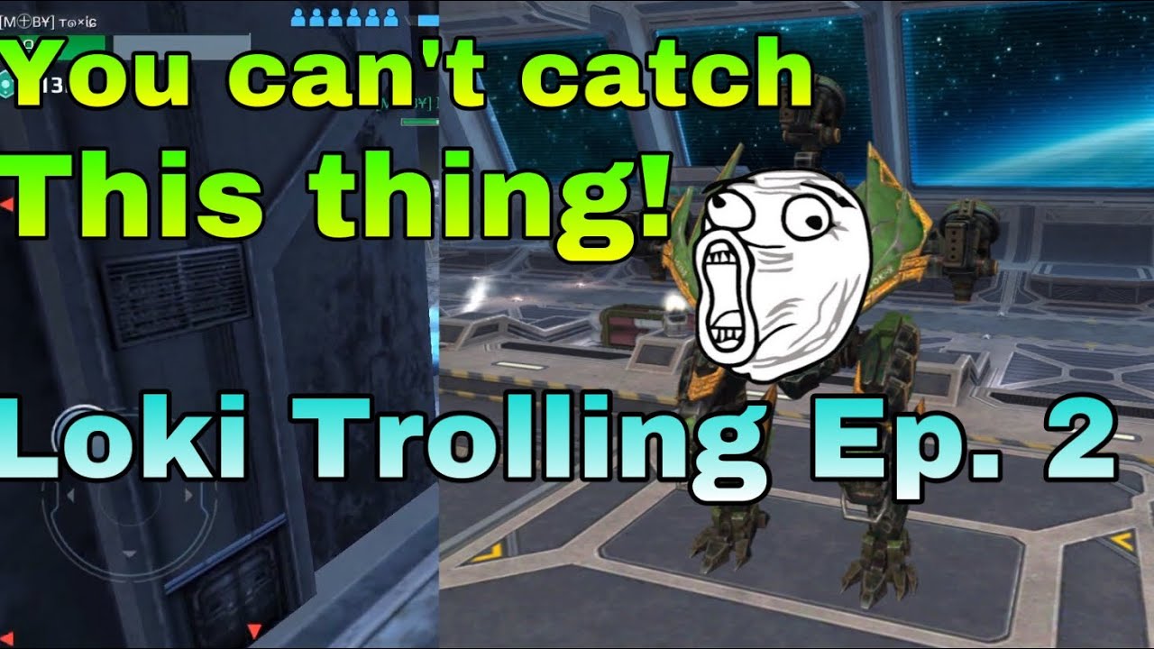 War Robots Loki Trolling Ep. 2: You can’t catch the Loki! - YouTube