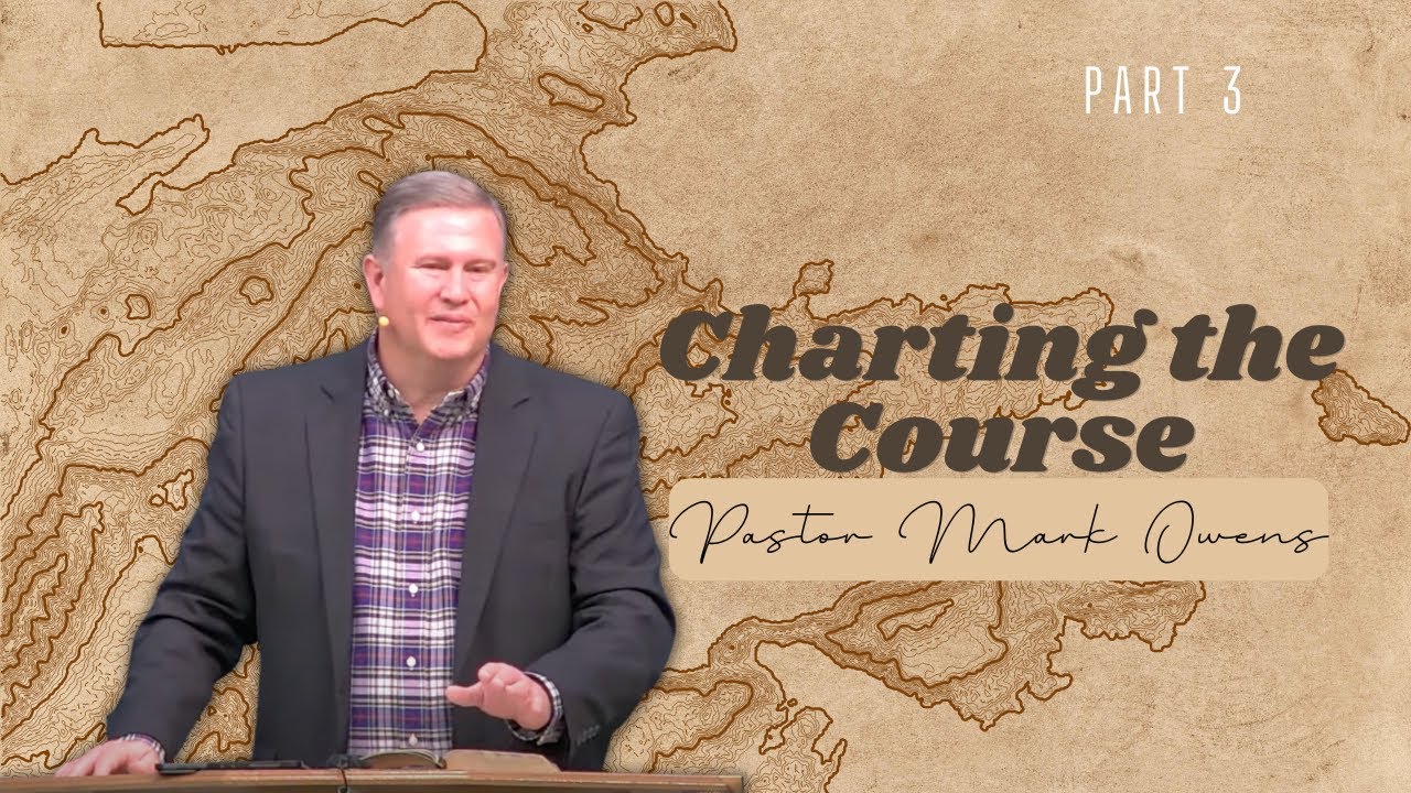 Charting The Course Part 3 - Love, Community, Serve - YouTube