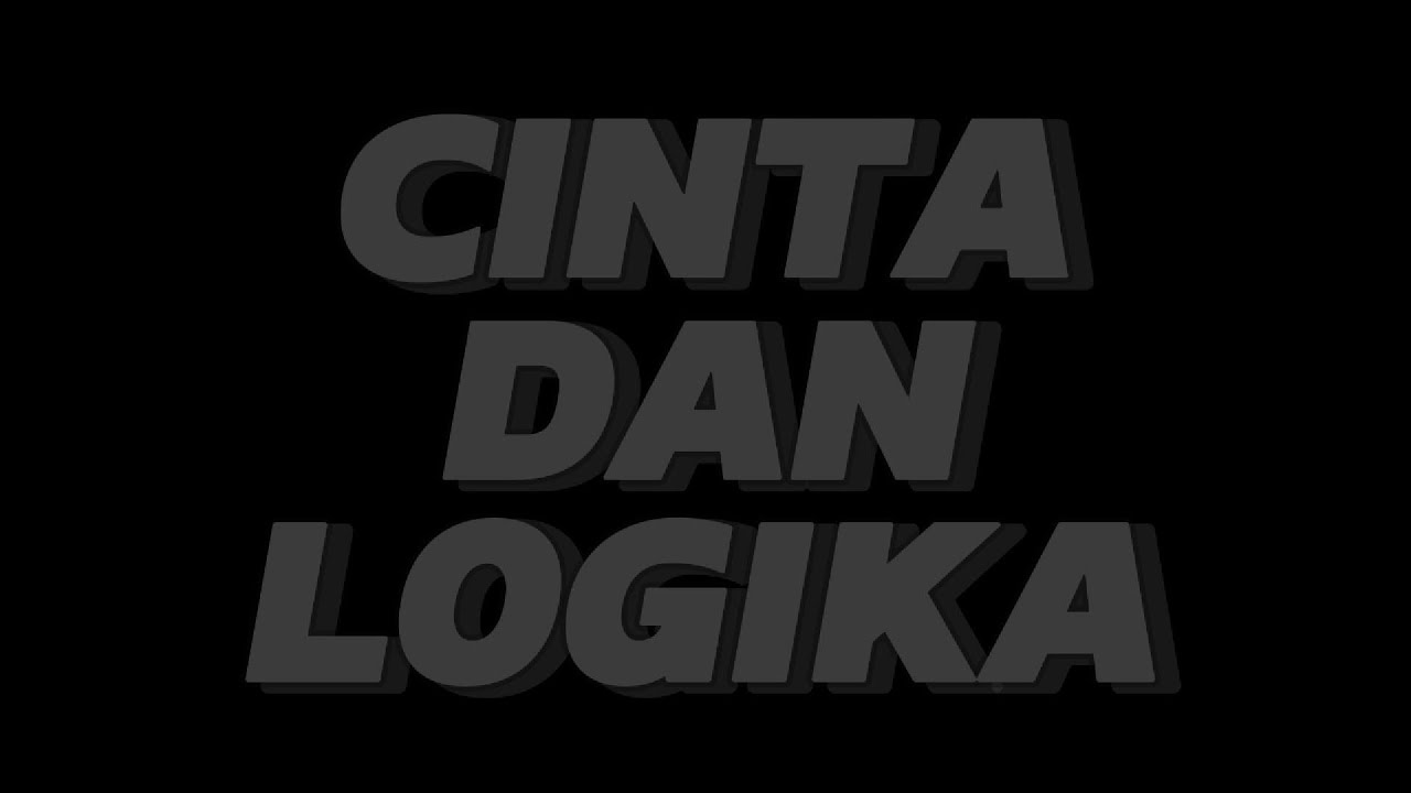 Cinta dan Logika (MusicVideo) - YouTube