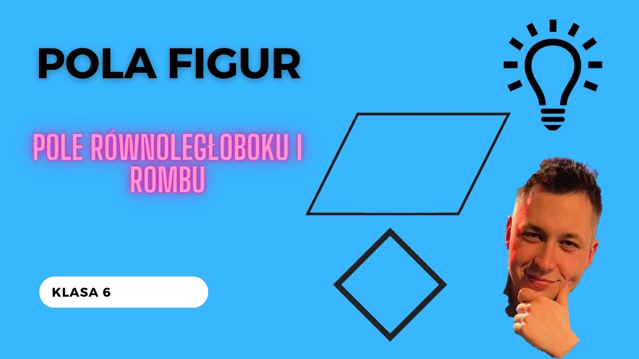 Pole równoległoboku i pole rombu - Klasa 6 - Lekcja 2 - Pola figur ...