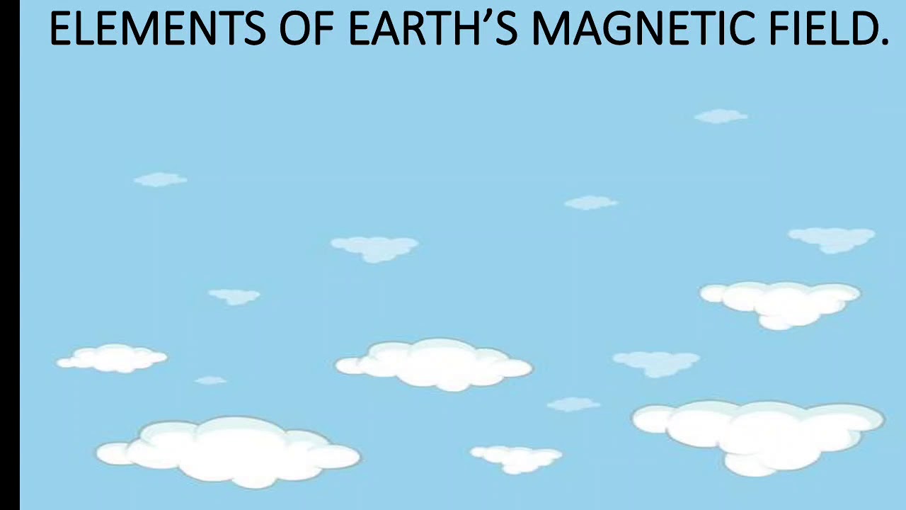 CLASS 12 ELEMENTS OF EARTH'S MAGNETIC FIELD. - YouTube