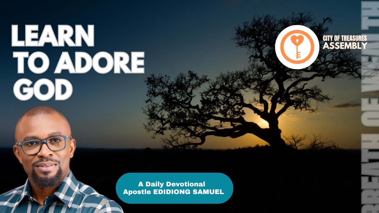 LEARN TO ADORE GOD - YouTube