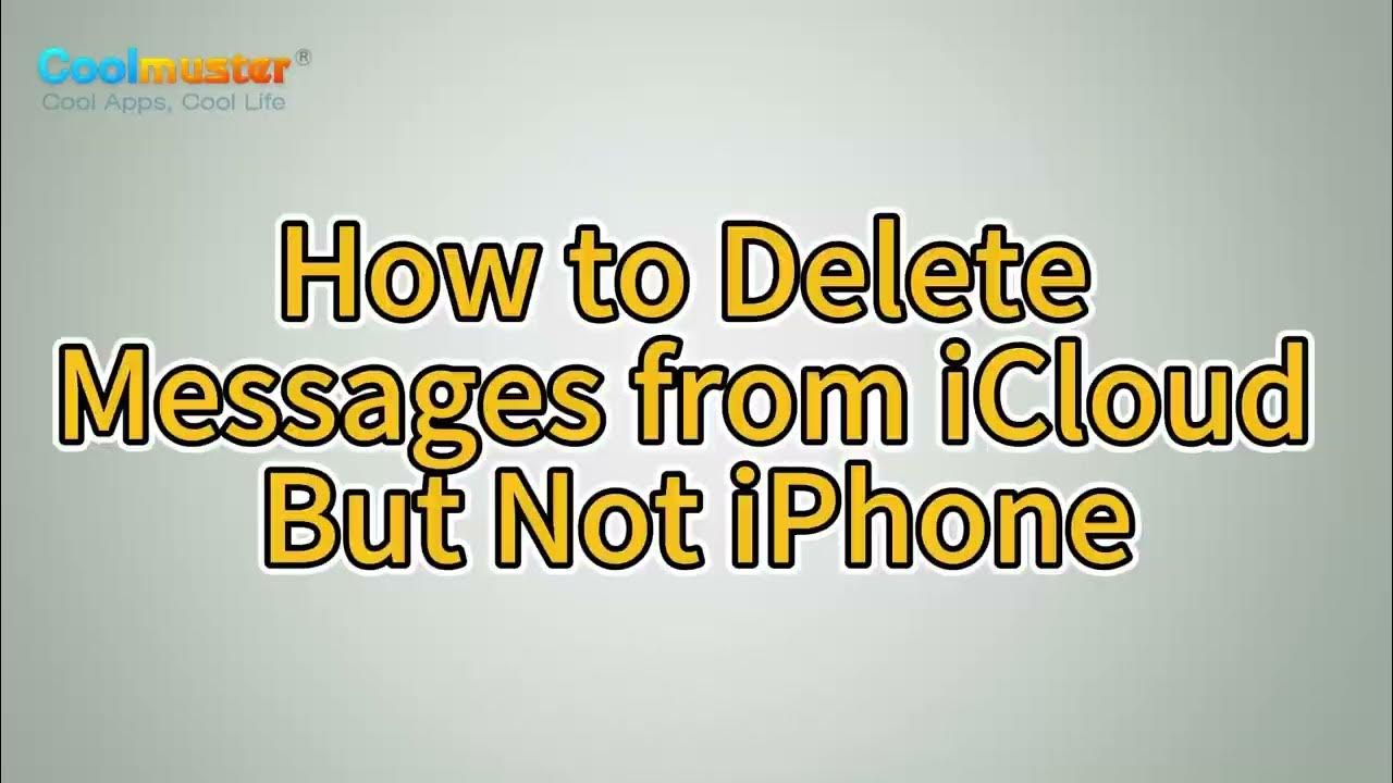 Easy Ways To Delete Messages From ICloud But Not IPhone YouTube easy-ways-to-delete-messages-from-icloud-but-not-iphone-youtube