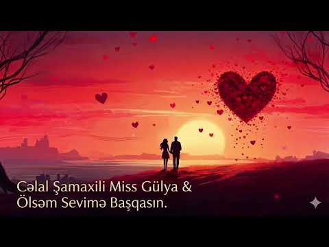 Miss Gulya Celal Samaxili Qemli sevgi Şeir  olsem sevim başqasın 2025