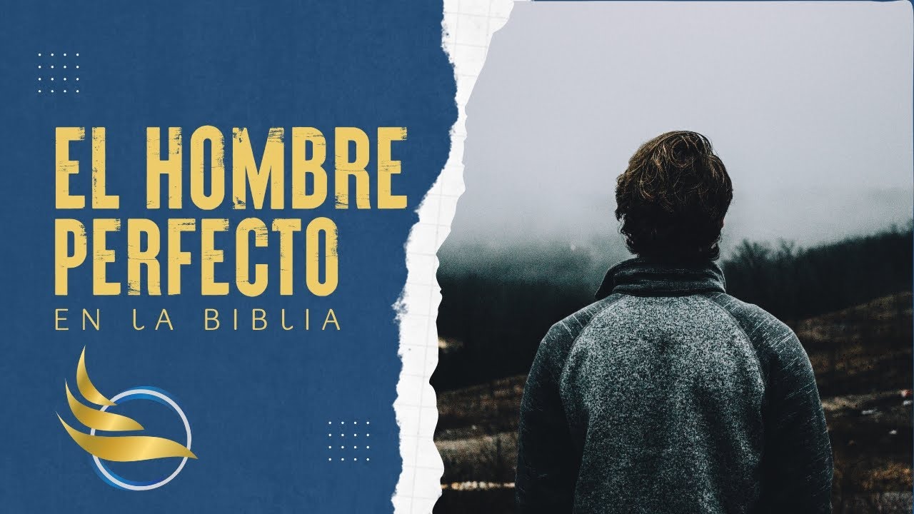 Hombre Perfecto En La Biblia? - YouTube