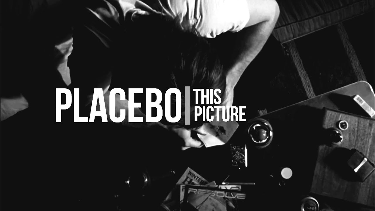 Placebo - This Picture - YouTube
