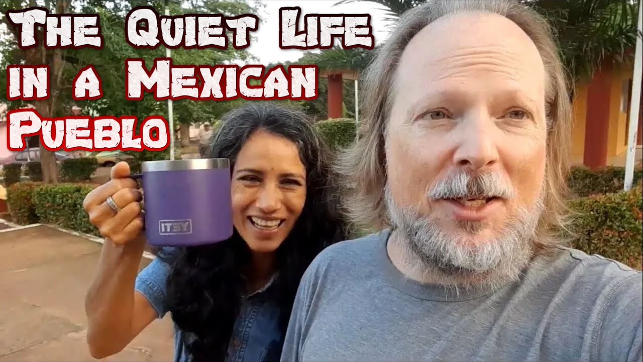 The Quiet Life In A Mexican Pueblo - Living In Mexico - YouTube
