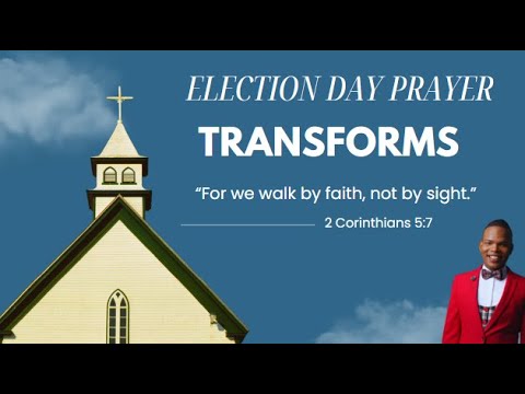 ELECTION DAY PRAYER FOR THE NATION - YouTube