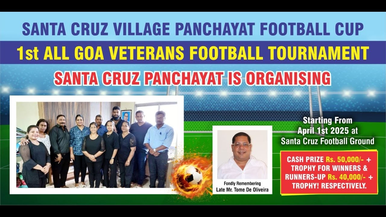 Santa Cruz Village Panchayat 1st football cup-All Goa Veterans 2025 ...