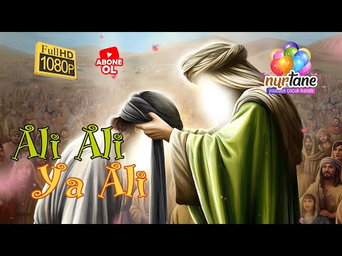 Ali Ali Ya Ali - Nurtane Çocuk