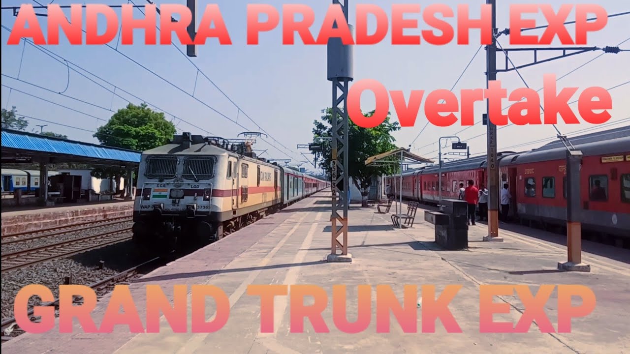 Andhra pradesh Express | Overtake | Grand Trunk Express......# ...