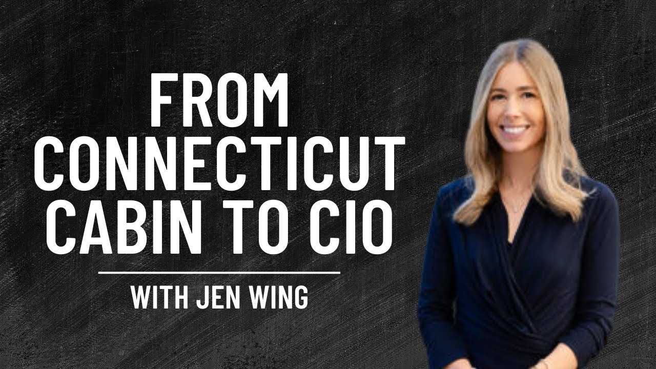 From Connecticut Cabin to CIO with Jen Wing (Ep. 21) - YouTube
