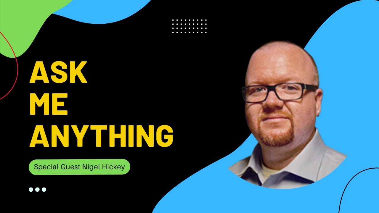 Ask Me Anything with Special Guest Nigel Hickey - YouTube