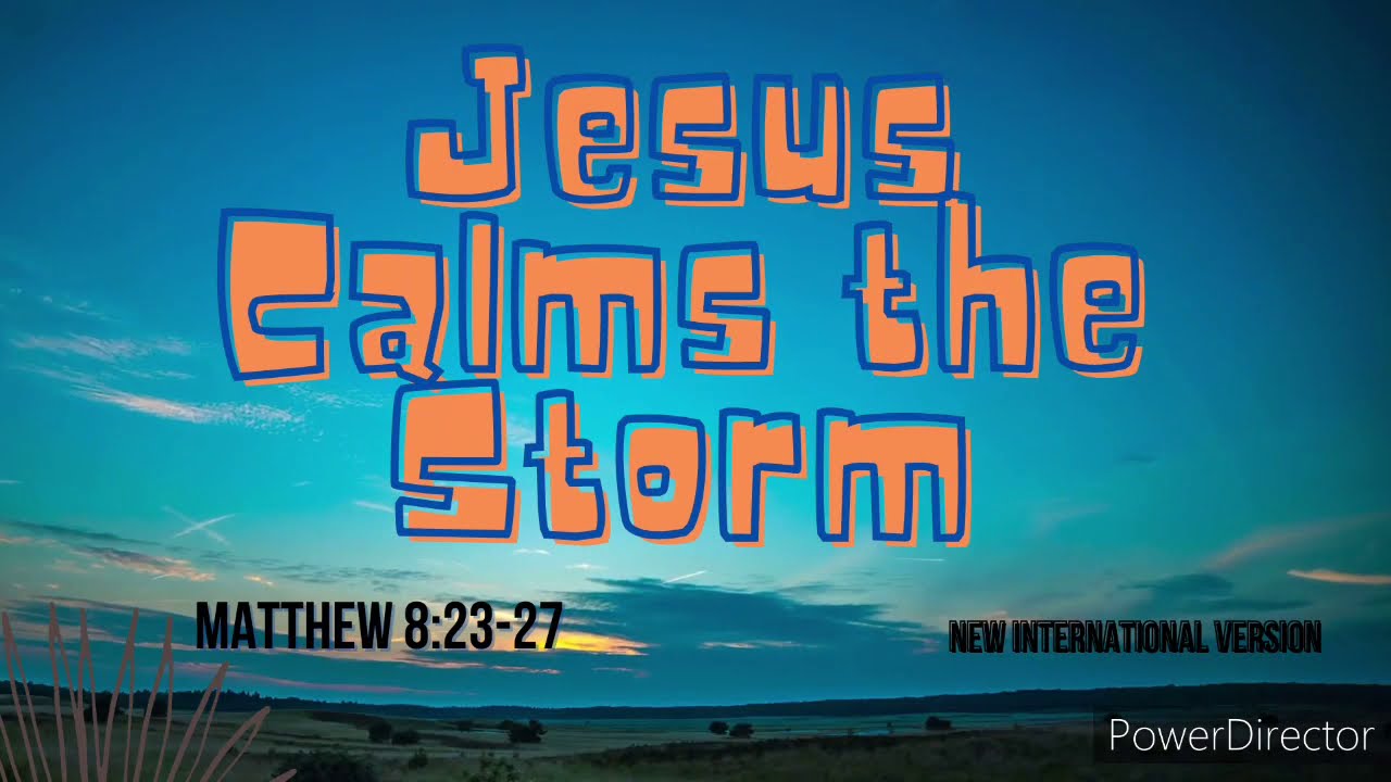 JESUS CALMS THE STORM l Matthew 8:23-27 - YouTube