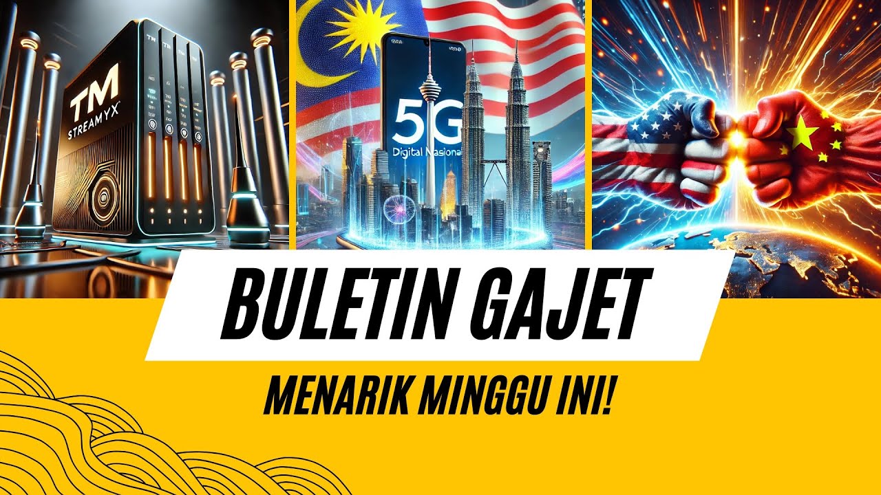 Unifi Lite Tamat, DNB & Ericsson Lancar 5G Advanced, China Kenakan ...