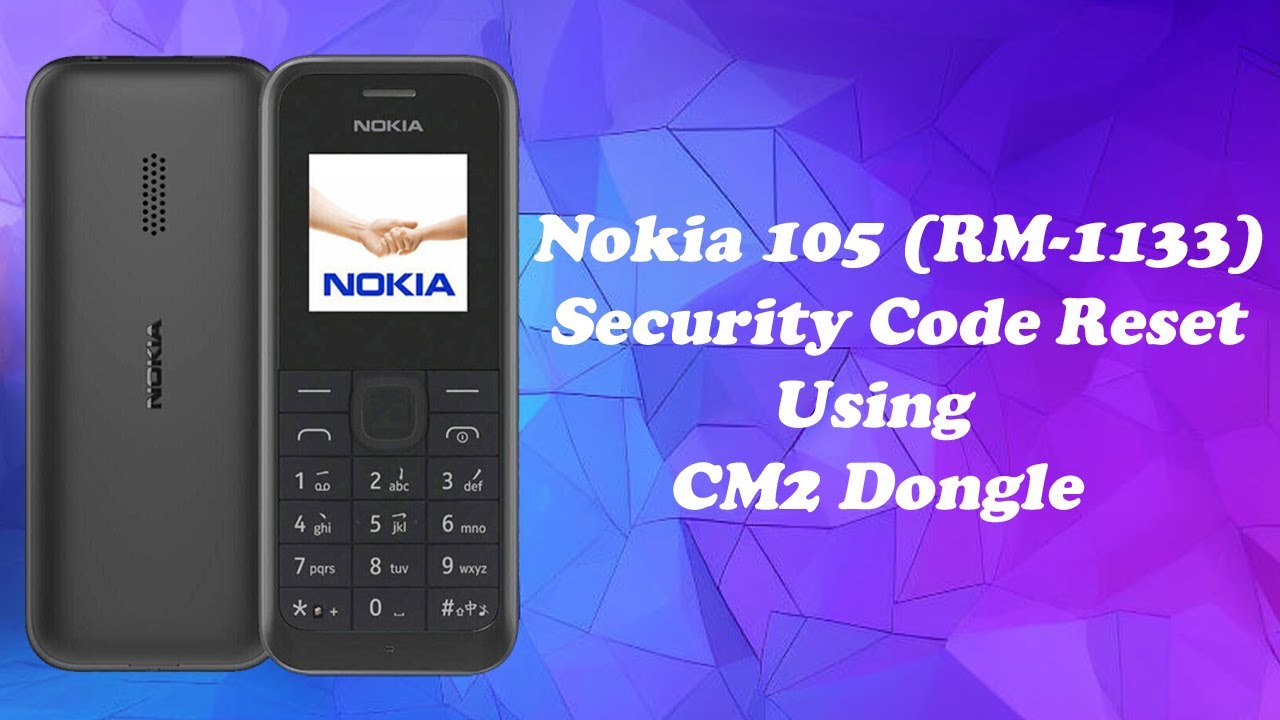 Nokia 105 (RM-1133) Security Code Reset | CM2 Dongle - YouTube