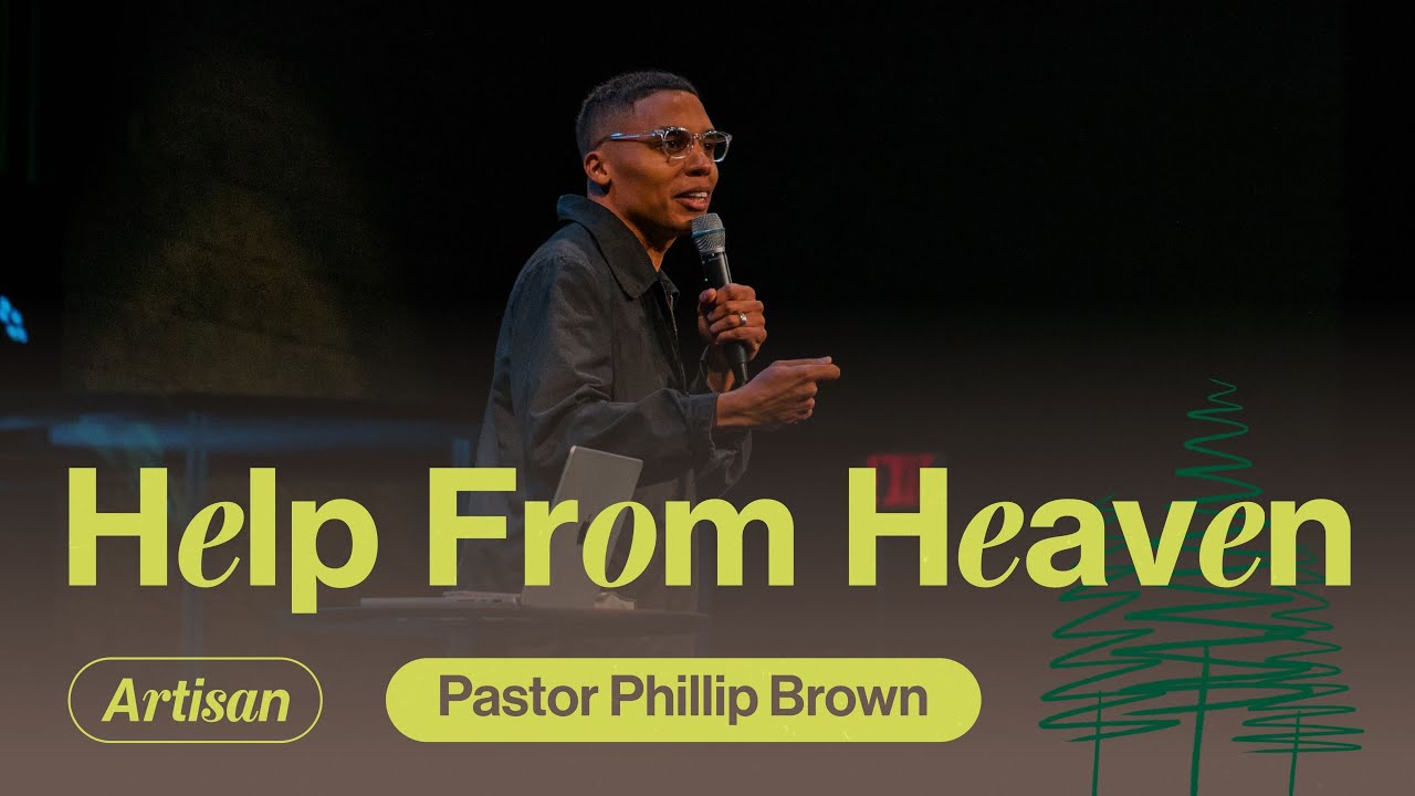 Help From Heaven | Pastor Phillip Brown - YouTube